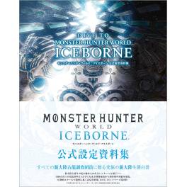 Dive To Monster Hunter: World Iceborne - Official Setting Documents ...